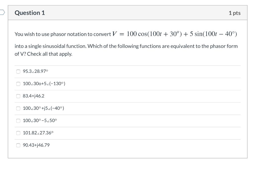 Solved Question 1 1 pts You wish to use phasor notation to | Chegg.com