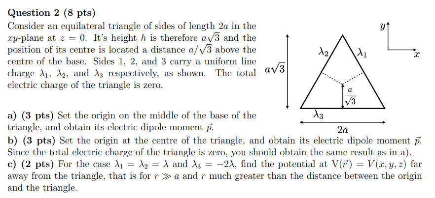 Solved Question 2 (8 pts) Consider an equilateral triangle | Chegg.com Solved Question 2 (8 pts) Consider an equilateral triangle | Chegg.com