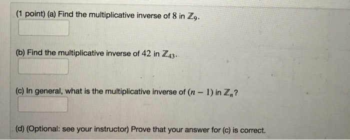 Solved (1 point) (a) Find the multiplicative inverse of 8 in | Chegg.com