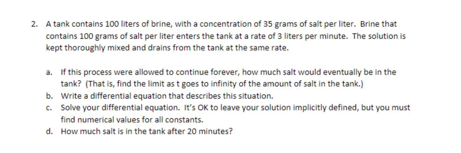 Solved 2. A tank contains 100 liters of brine, with a | Chegg.com
