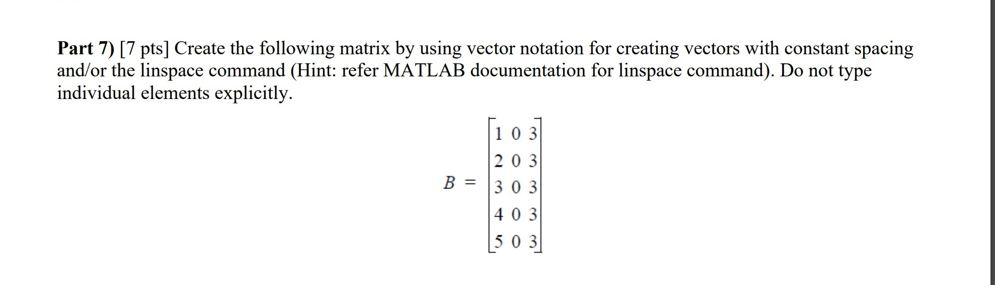 Solved Part 8) [8 pts] Create the following three matrices | Chegg.com