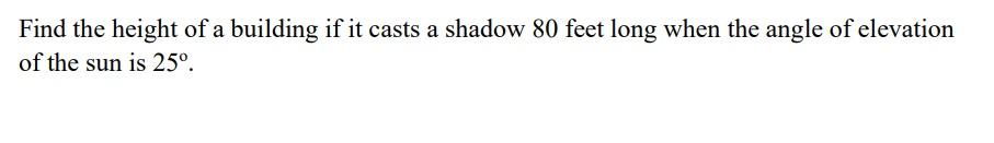 Solved Find the height of a building if it casts a shadow 80 | Chegg.com