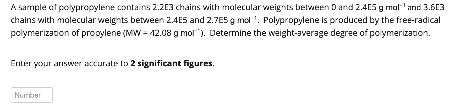 Solved A sample of polypropylene contains 2.2E3 chains with | Chegg.com