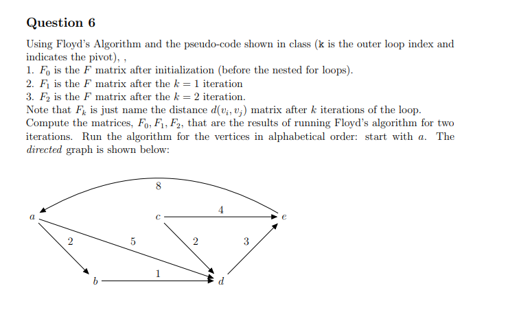 Solved Question 6 Using Floyd's Algorithm and the | Chegg.com