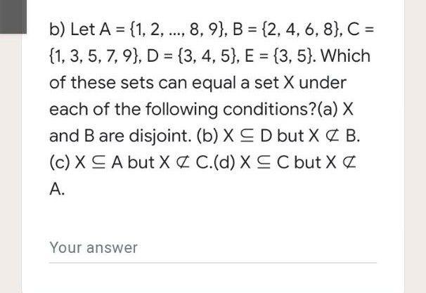 Solved b) Let A = {1, 2, ..., 8, 9), B = {2, 4, 6, 8), C = | Chegg.com