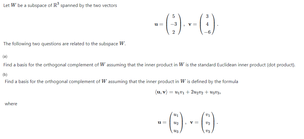 Solved Let W be a subspace of R3 spanned by the two vectors | Chegg.com