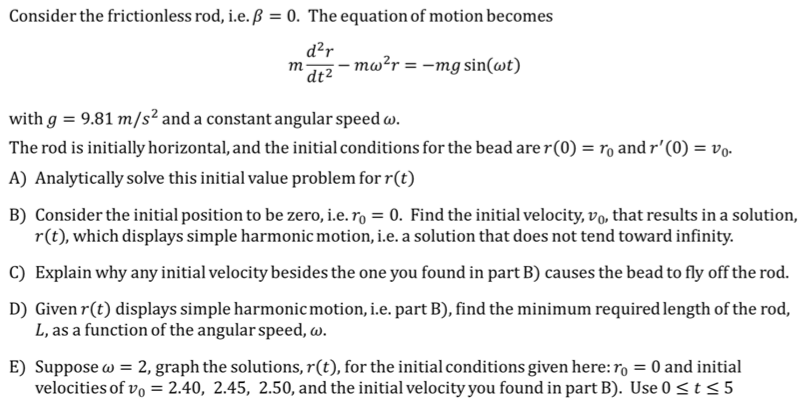 Solved Consider the frictionless rod, i.e. B = 0. The | Chegg.com