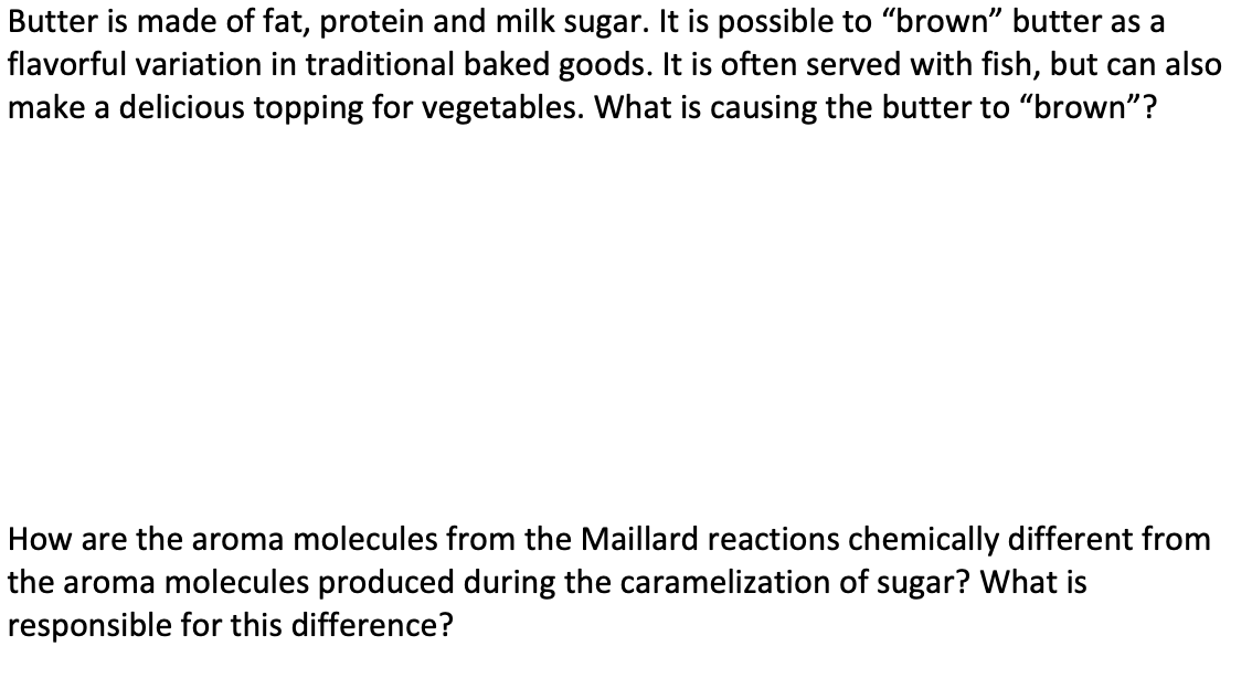Solved Butter is made of fat, protein and milk sugar. It is | Chegg.com