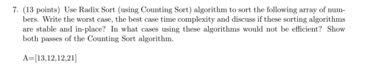 Solved 7. (13 points) Use Radix Sort (using Counting Sort) | Chegg.com