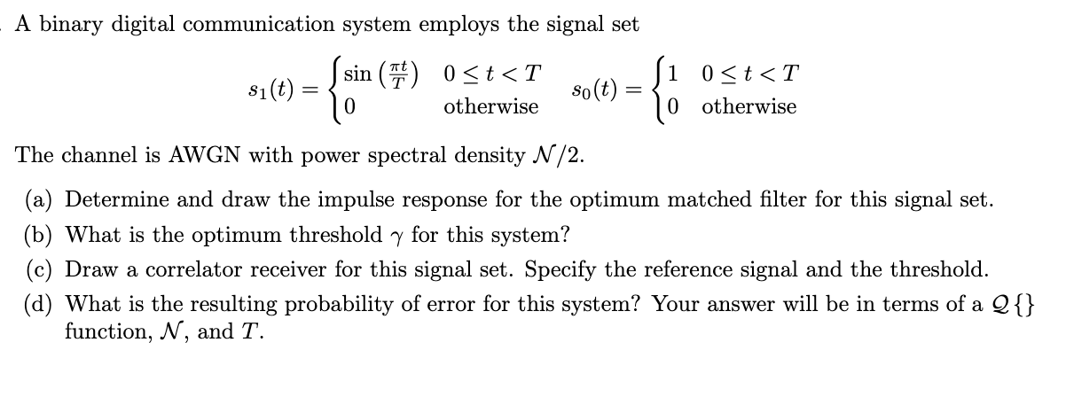 Solved A binary digital communication system employs the | Chegg.com