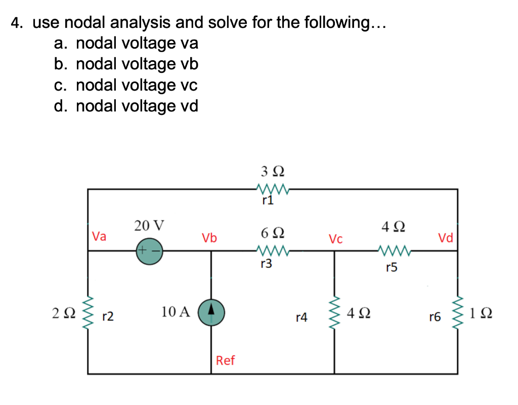 Solved 4. use nodal analysis and solve for the following... | Chegg.com