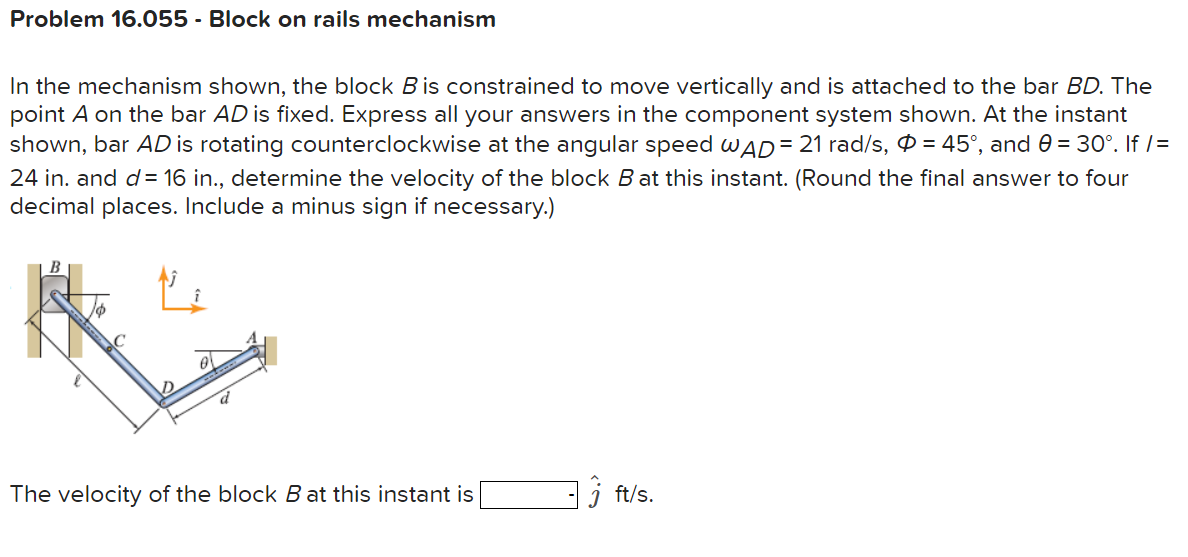 Solved In the mechanism shown, the block B is constrained to | Chegg.com