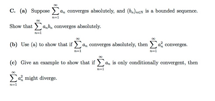 Solved C. (a) Suppose Σ an converges absolutely, and (bn)neN | Chegg.com