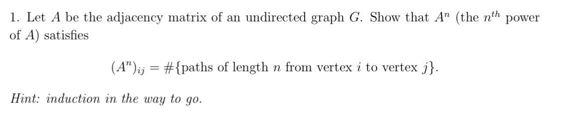 Solved 1. Let A be the adjacency matrix of an undirected | Chegg.com
