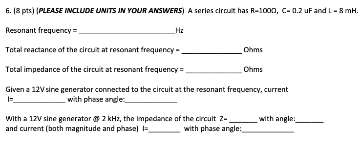Solved 6. (8 pts) (PLEASE INCLUDE UNITS IN YOUR ANSWERS) A | Chegg.com Solved 6. (8 pts) (PLEASE INCLUDE UNITS IN YOUR ANSWERS) A | Chegg.com