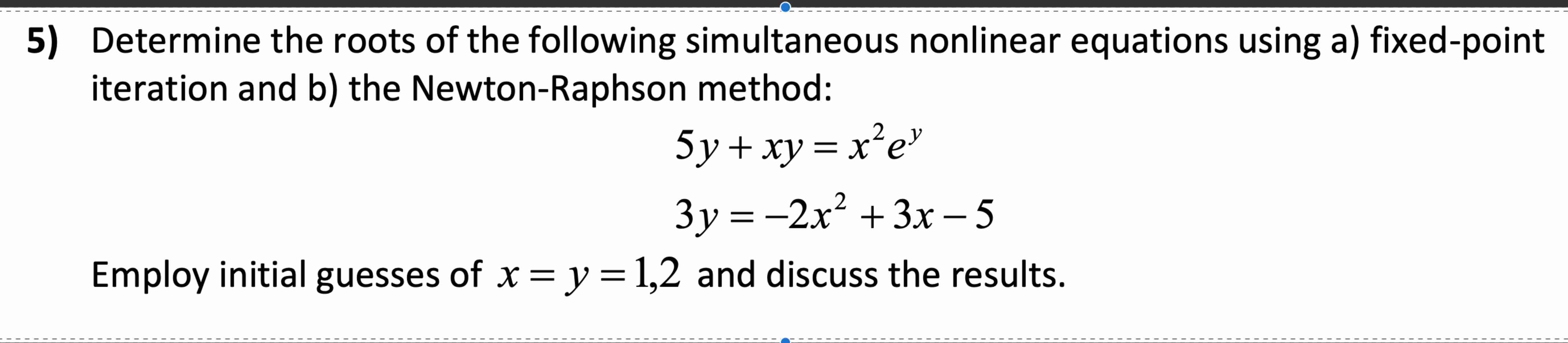 Solved Determine the roots of ﻿the following simultaneous | Chegg.com