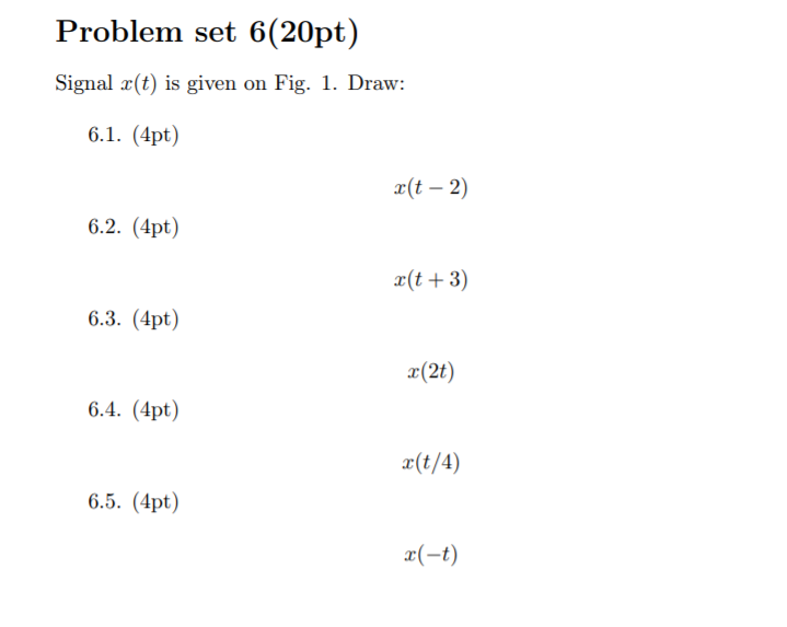 Solved Problem set 6(20pt) Signal x(t) is given on Fig. 1. | Chegg.com