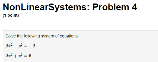 Solved NonLinear Systems: Problem 4 (1 point) Solve the | Chegg.com