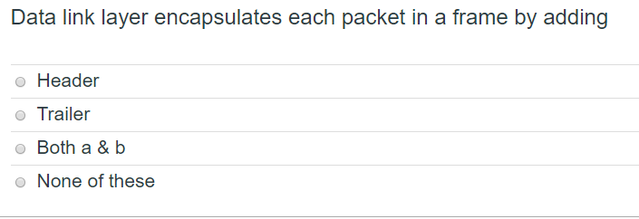 Solved Data Link Layer Encapsulates Each Packet In A Frame