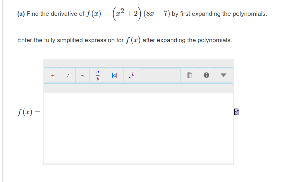 Solved (a) Find the derivative of f(x)=(x2+2)(8x−7) by first | Chegg.com
