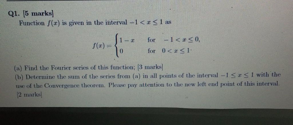 Solved Q1. [5 marks] Function f(x) is given in the interval | Chegg.com