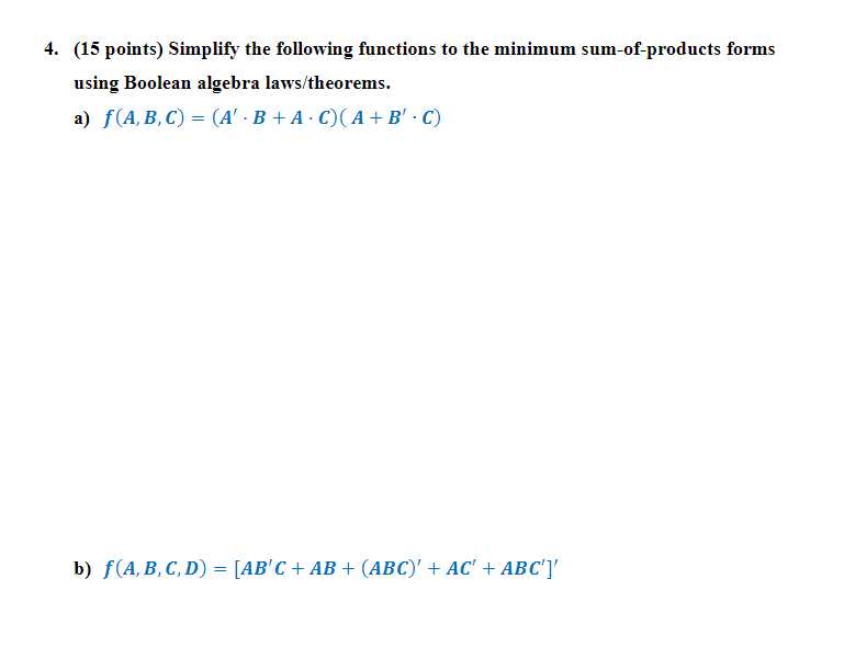 Solved 4. (15 points) Simplify the following functions to | Chegg.com