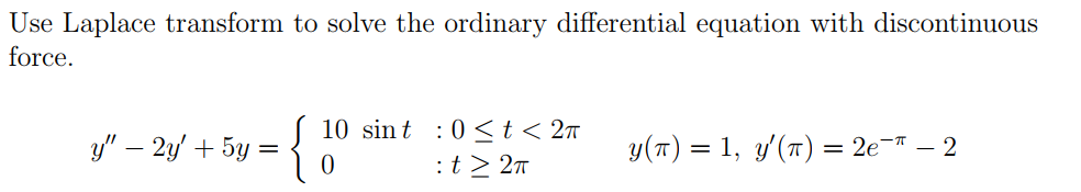 Solved Use Laplace transform to solve the ordinary | Chegg.com