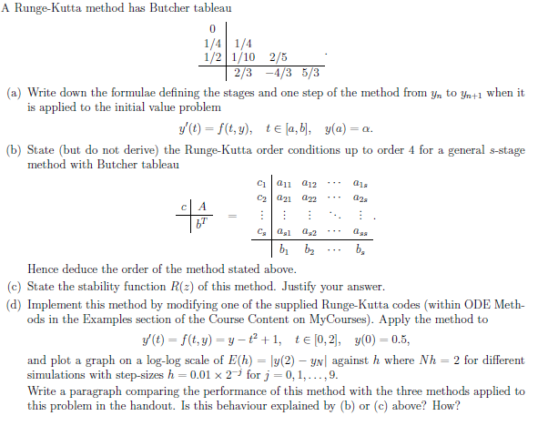 A Runge-Kutta method has Butcher tableau 1/4 1/4 | Chegg.com