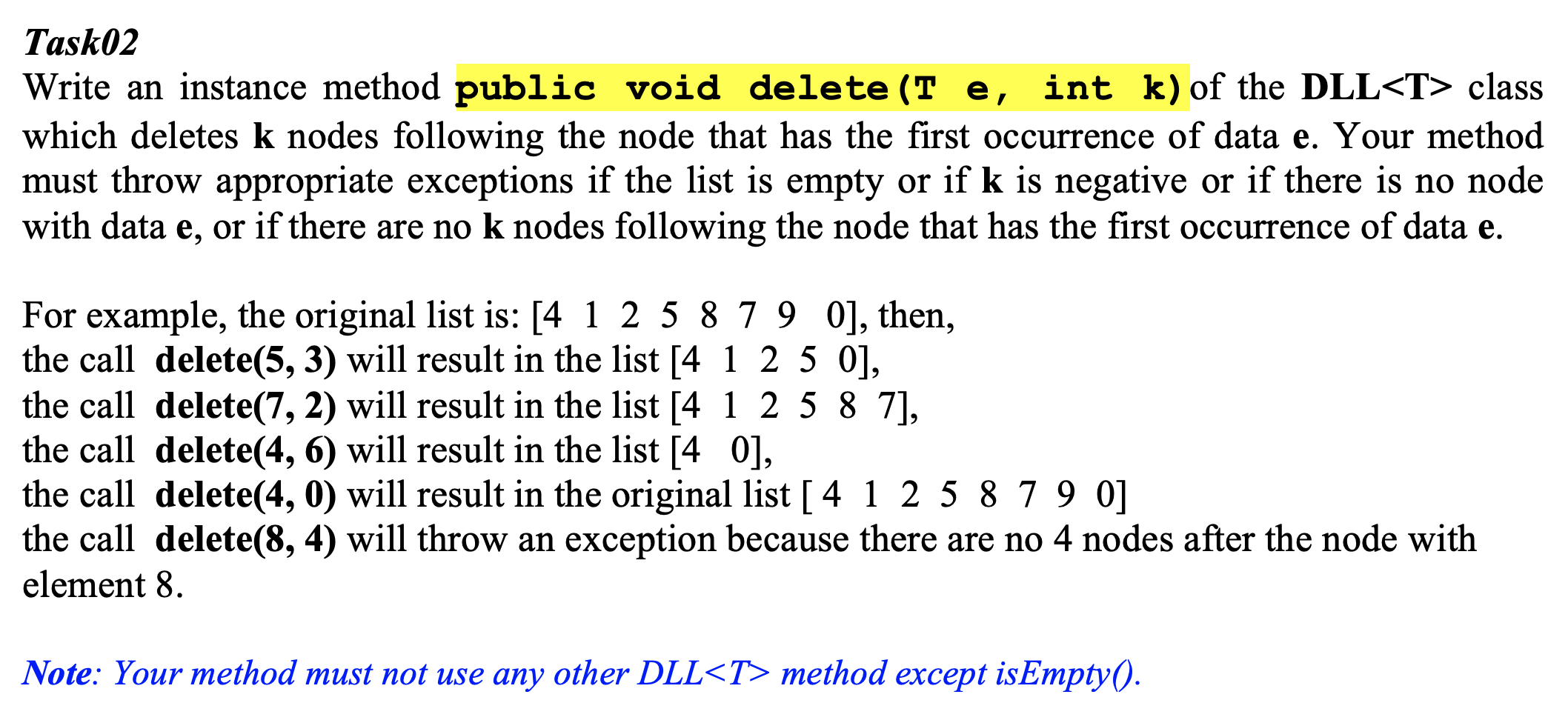 Solved Task02 Write an instance method public void delete (T | Chegg.com