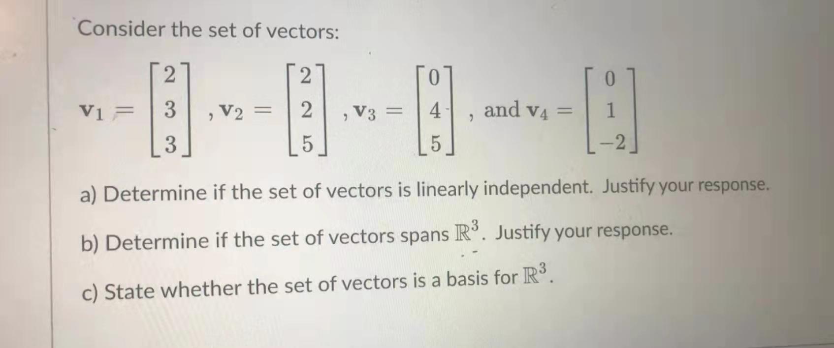 Solved Consider the set of vectors: 2 2. 0 V1 = 3 V2 = 2 V3 | Chegg.com