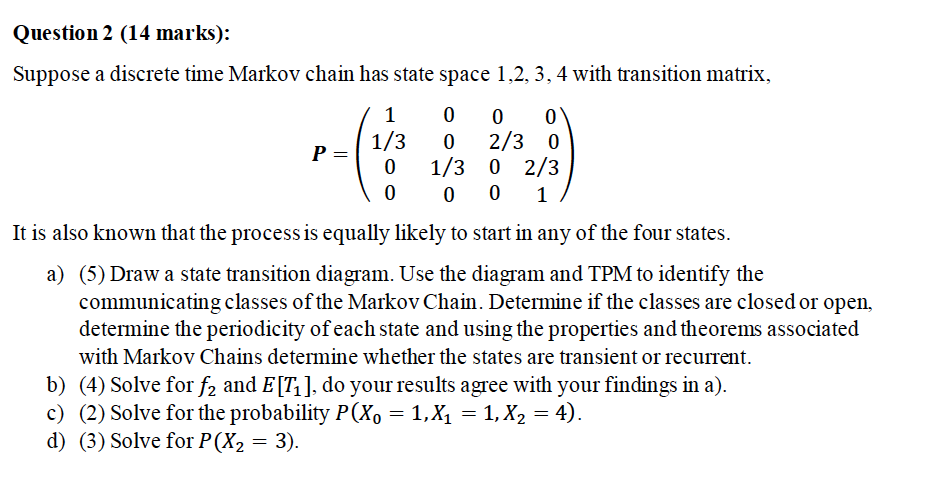 Question 2 (14 marks): Suppose a discrete time Markov | Chegg.com