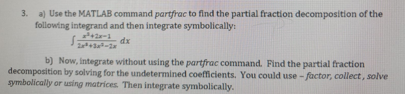 3. a) Use the MATLAB command partfrac to find the | Chegg.com