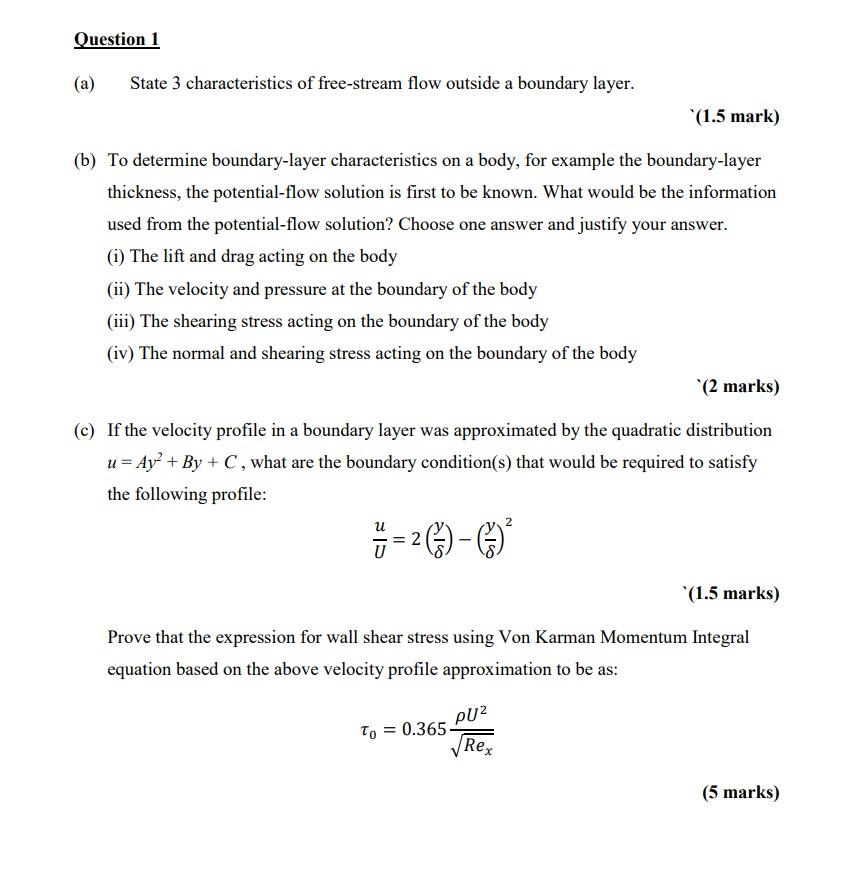 Solved Question 1 (a) State 3 characteristics of free-stream | Chegg.com