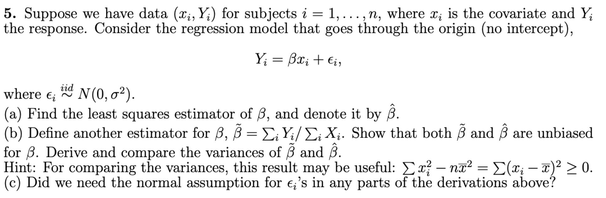 Solved 5. Suppose we have data (xi,Yi) for subjects i=1,…,n, | Chegg.com