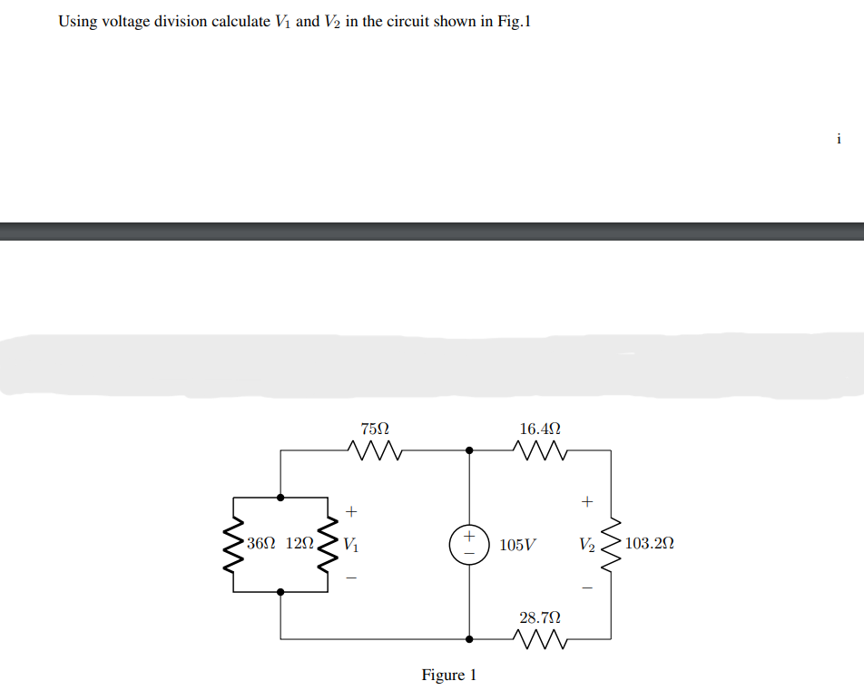 Solved Using voltage division calculate V1 and V2 in the | Chegg.com