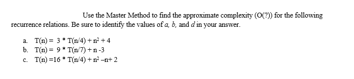 Solved Use the Master Method to find the approximate | Chegg.com