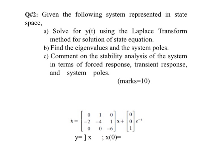 Solved Q#2: Given the following system represented in state | Chegg.com