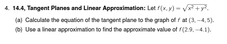 Solved 4. 14.4, Tangent Planes and Linear Approximation: Let | Chegg.com