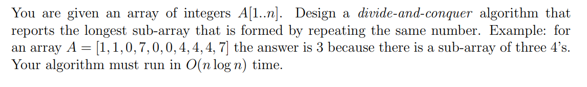 Solved You are given an array of integers A[1..n]. Design a | Chegg.com