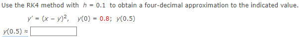 Solved Use the RK4 method with h = 0.1 to obtain a | Chegg.com