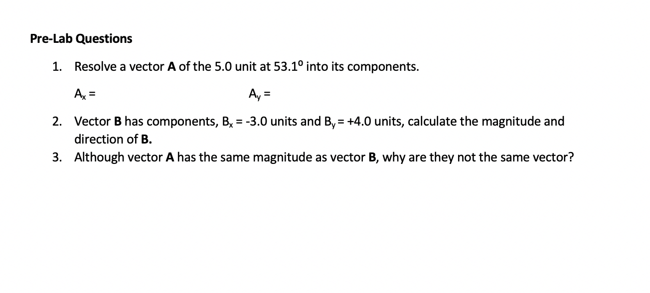 Solved Pre-Lab Questions 1. Resolve a vector A of the 5.0 | Chegg.com