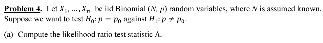 Problem 4. Let X1,…,Xn be iid Binomial (N,p) random | Chegg.com