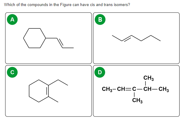 Solved Which of the compounds in the Figure can have cis and | Chegg.com