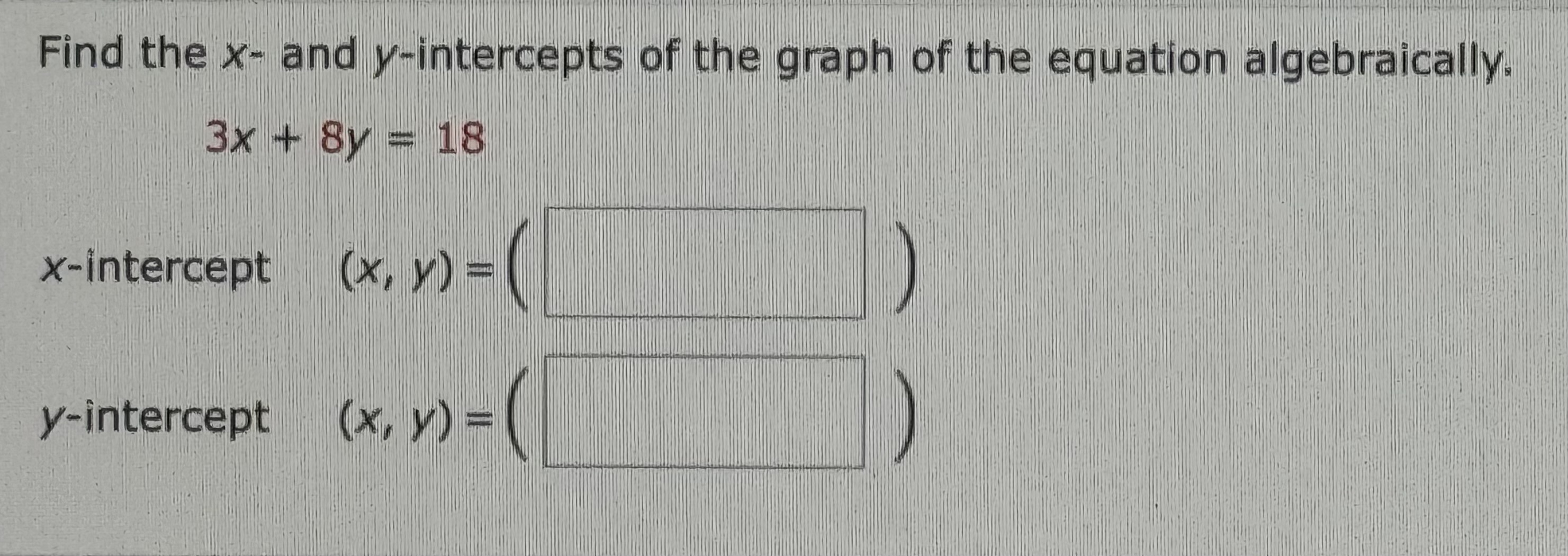 Find the x - ﻿and y-intercepts of the graph of the | Chegg.com