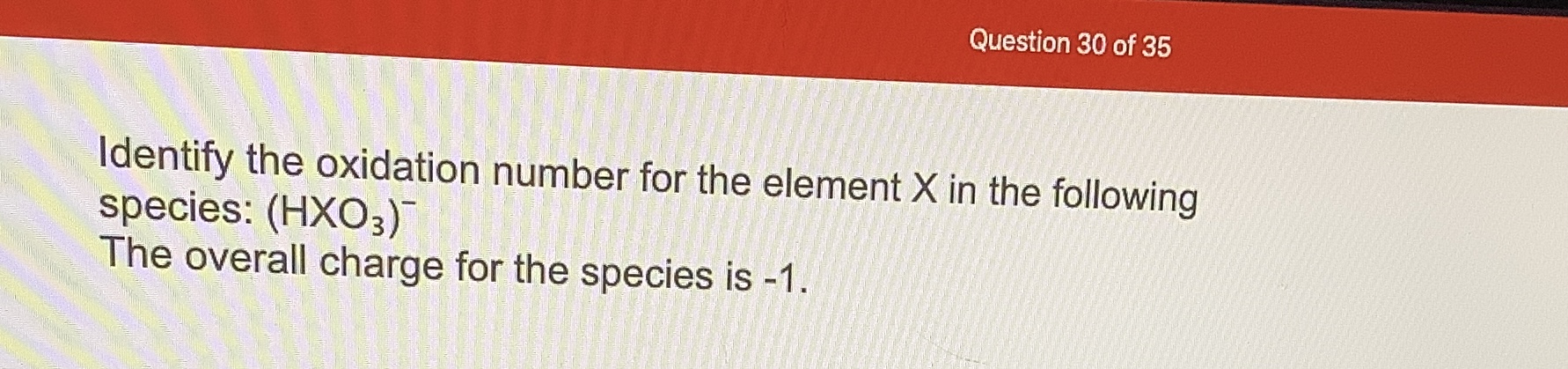 Solved Identify the oxidation number for the element X in | Chegg.com