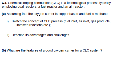 Solved Q4. Chemical looping combustion (CLC) is a | Chegg.com