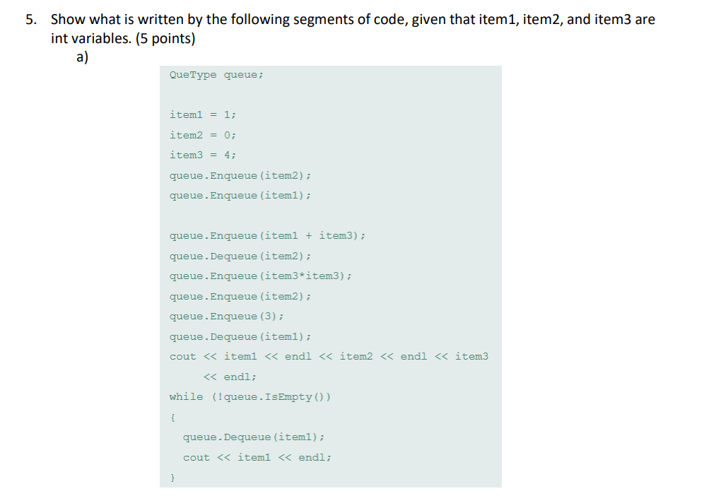 Solved 5. Show what is written by the following segments of | Chegg.com