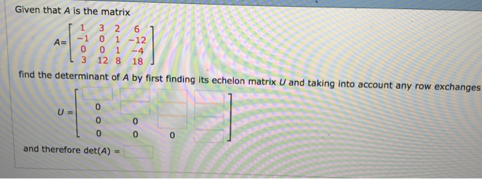 Solved Given that A is the matrix 1 3 2 6 A 1 01-12 0 1 4 3 | Chegg.com