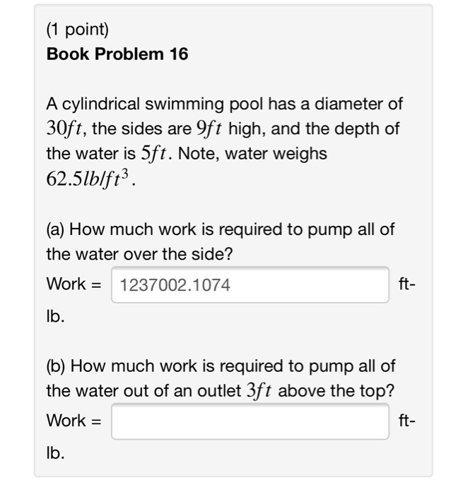 Solved (1 point) Book Problem 16 A cylindrical swimming pool | Chegg.com