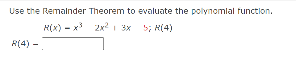 Solved Use the Remainder Theorem to evaluate the polynomial | Chegg.com